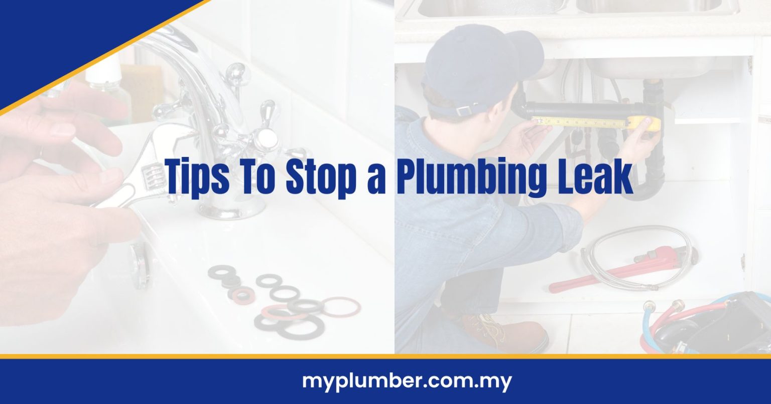 Tips To Stop a Plumbing Leak [2025] - My Plumber